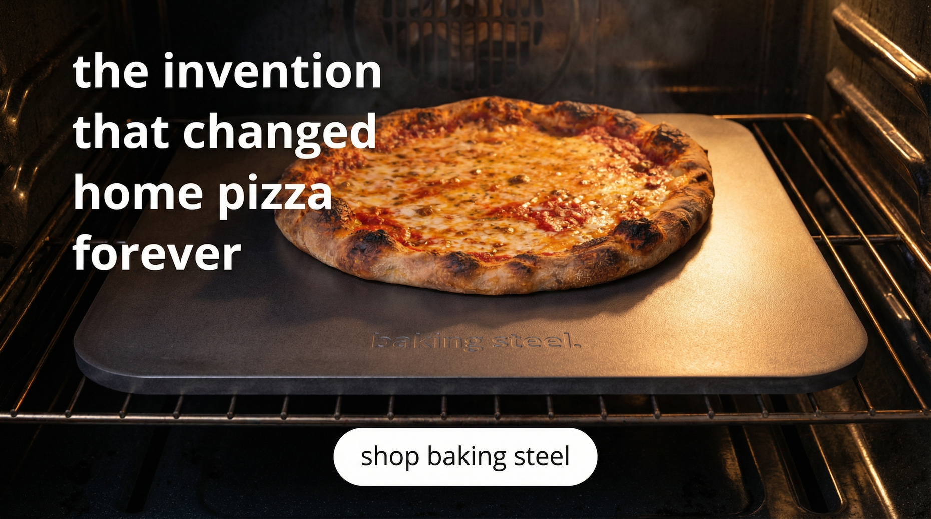 "Baking Steel – Make Restaurant-Quality Pizza at Home"